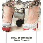 How to Break in New Shoes 5 Ways by The Budget Fashionista