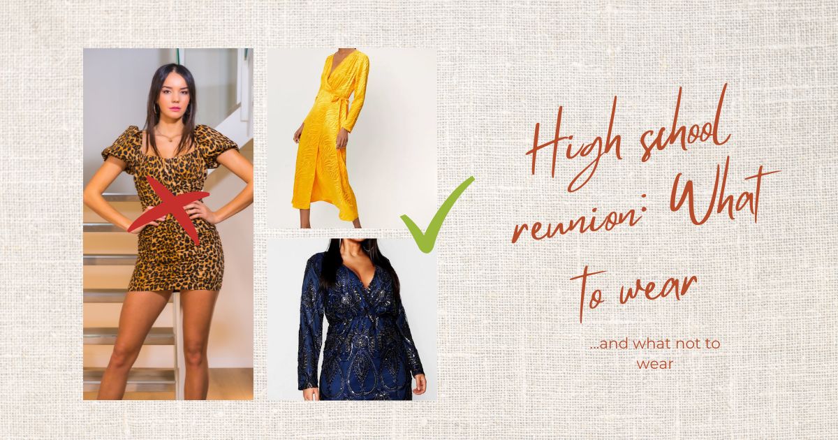 What to Wear to a High School Reunion (and What Not to Wear) • budget ...