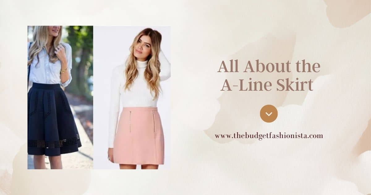 A-line skirt: The silhouette that always flatters - The Budget Fashionista
