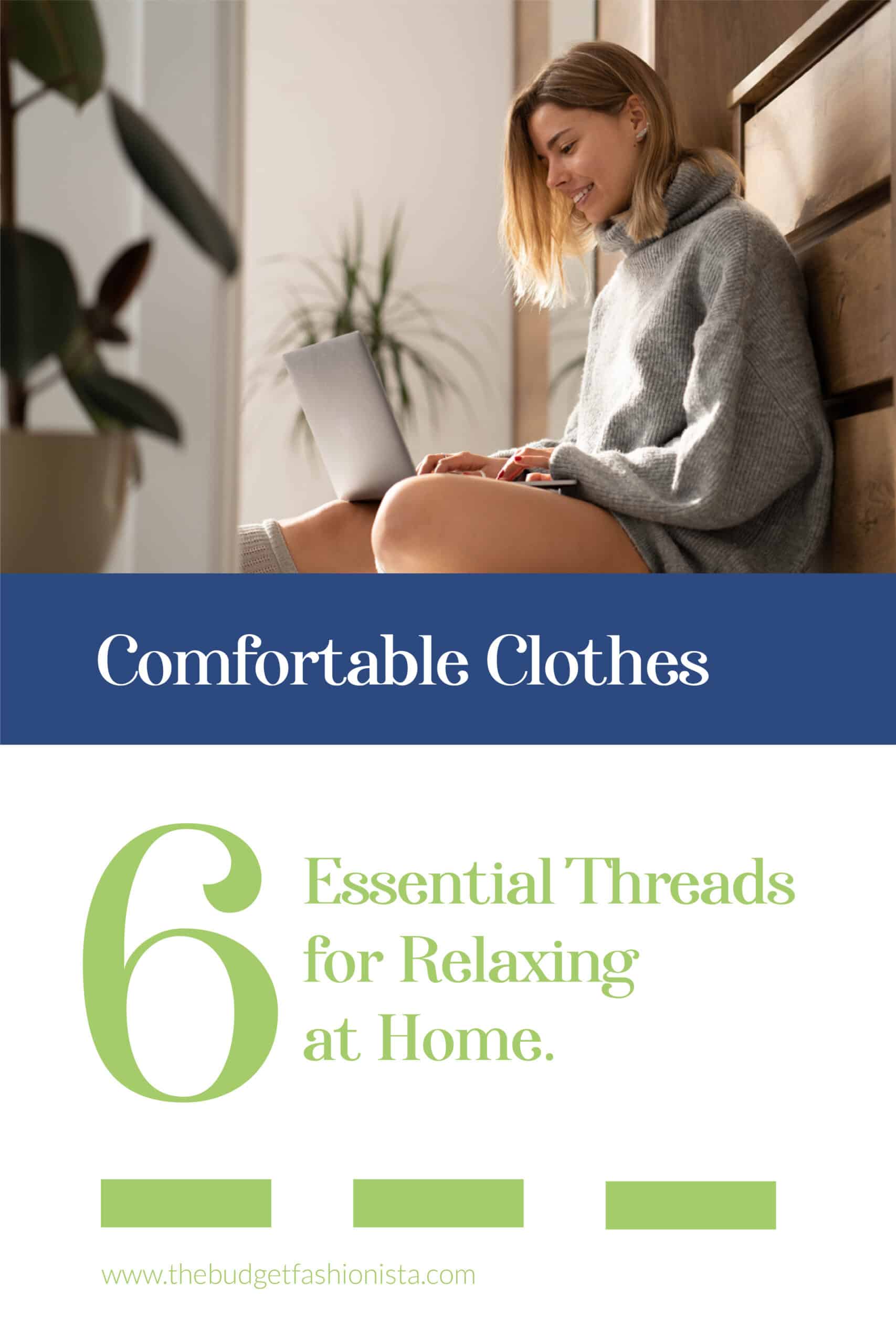Comfortable Clothes: 6 Essential Threads for Relaxing at Home • budget ...