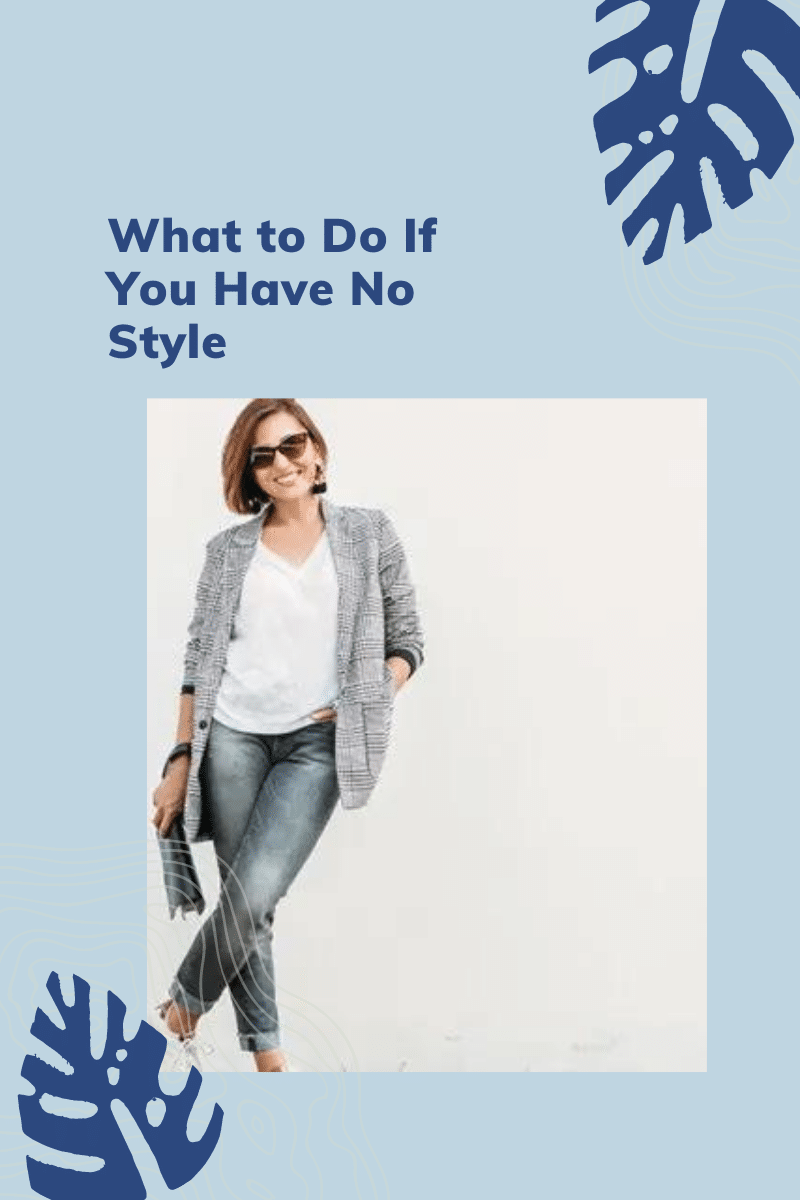 Help! I Have No Style -- 4 Easy Steps to Get Out of a Style Rut ...